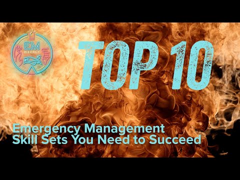 Top 10 Emergency Management Skill Sets You Need to Succeed
