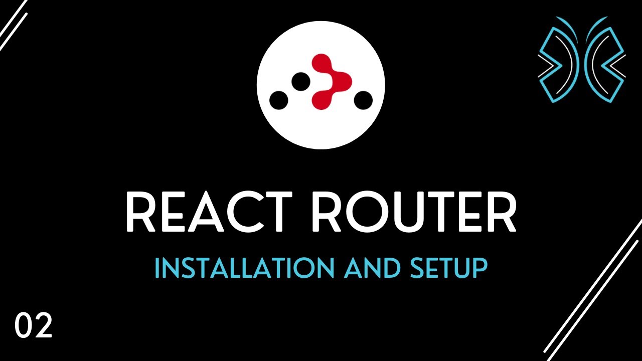 React Router Tutorial - 2 - Installation and Setup