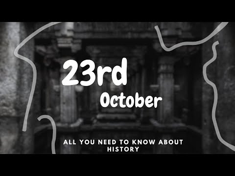 23rd October, What happened today? Let's dive in history.