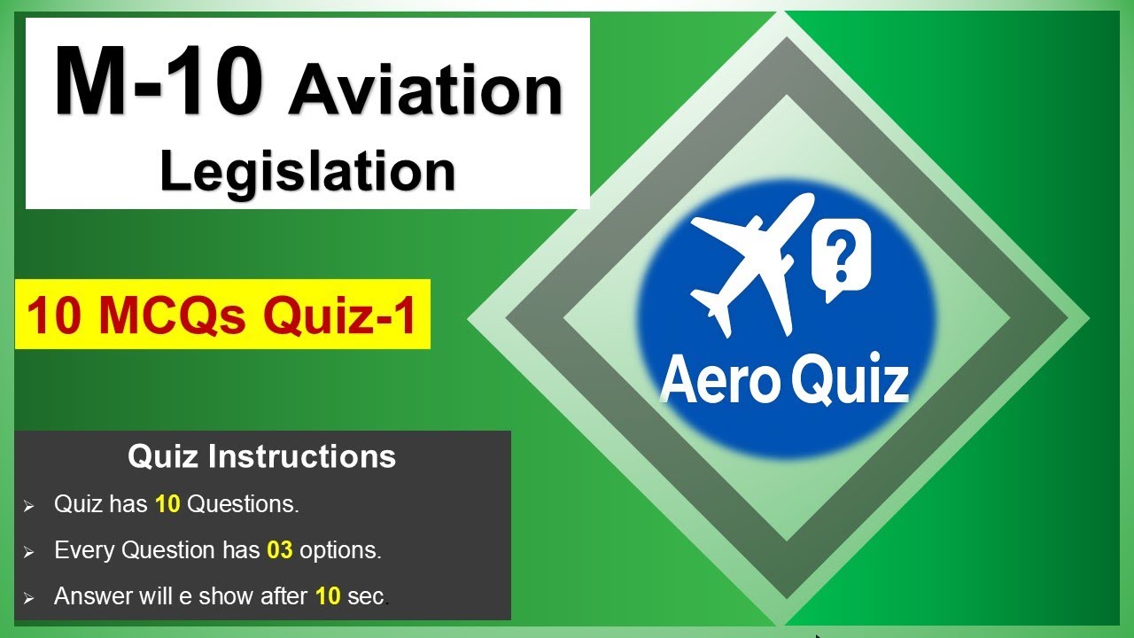 Module 10 Aviation Legislation | Top 10 Important MCQs | EASA Part-66 Quiz