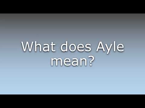 What does Ayle mean?