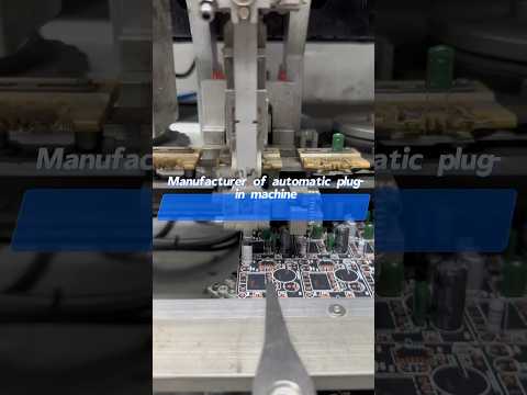 #smt #dip #pcba #automation #machine #pluginmachine