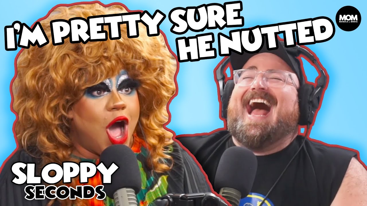 Sloppy Seconds #381 - I'm Pretty Sure He Nutted