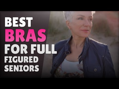 Which is the Best Bra for Full Figure Seniors?: See the Front Opening Bras for Elderly