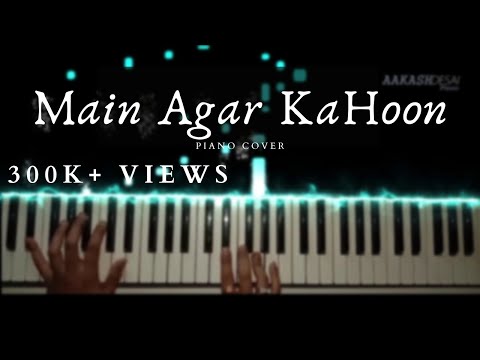 Main Agar Kahoon | Piano Cover | Sonu Nigam | Aakash Desai