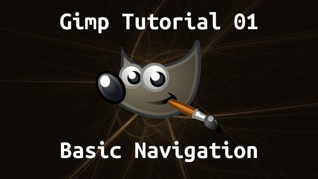 Gimp Tutorial 01: Basic Navigation