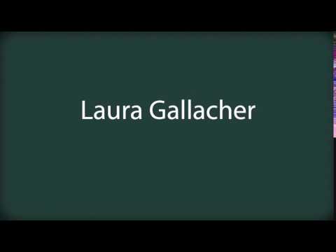 How to pronounce Laura Gallacher