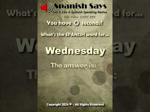 What is the SPANISH WORD for WEDNESDAY? Learn Spanish Says #Shorts