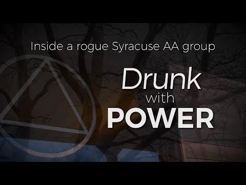 Drunk with power: Inside a rogue Syracuse AA group (Trailer)