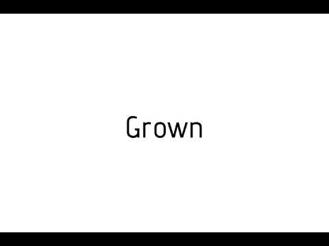 How to pronounce Grown / Grown pronunciation