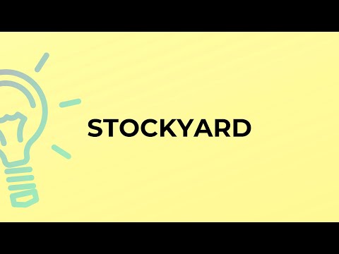 What is the meaning of the word STOCKYARD?