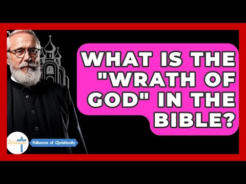What Is The "wrath Of God" In The Bible? - Followers Of Christianity