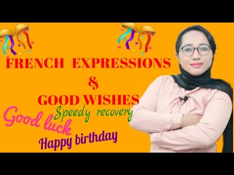 Good wishes in French, How to wish good luck in French, Best wishes in French, French wishing word