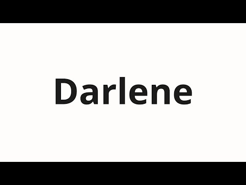 How to pronounce Darlene