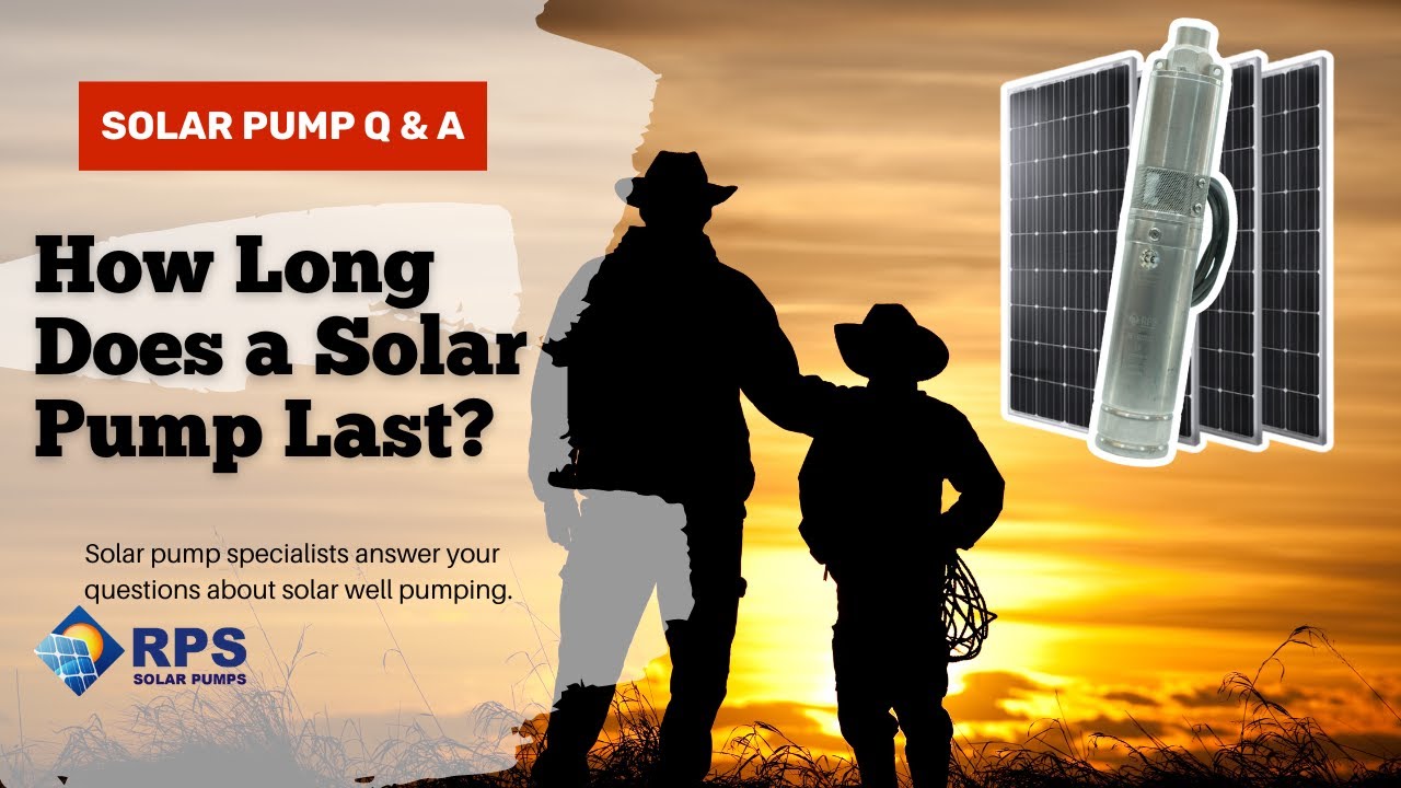 How Long Does A Solar Pump Last?