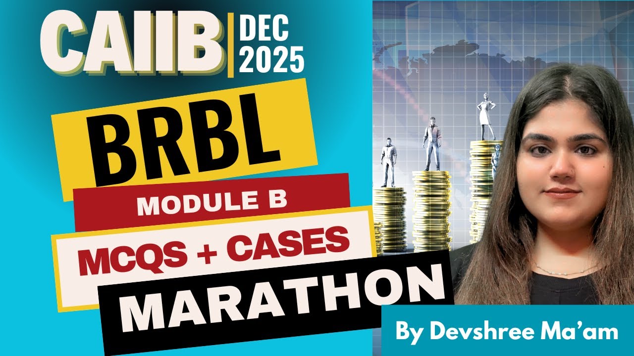 CAIIB BRBL Module B Final Revision | Unit-Wise Notes + Cases + MCQs | CAIIB Dec 2025 Exam