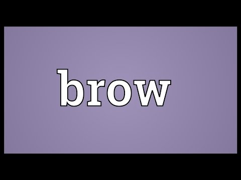 Brow Meaning