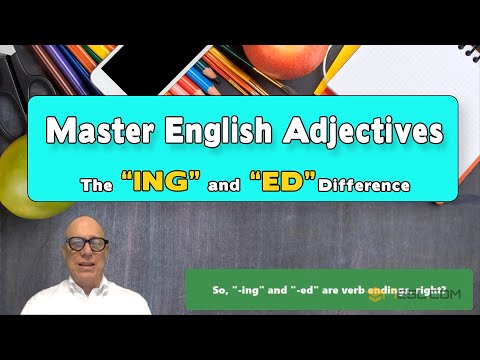 How to Use English Adjectives Ending in ' ED' and ' ING'