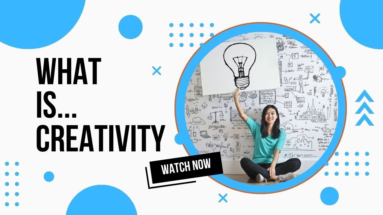 What is Creativity?