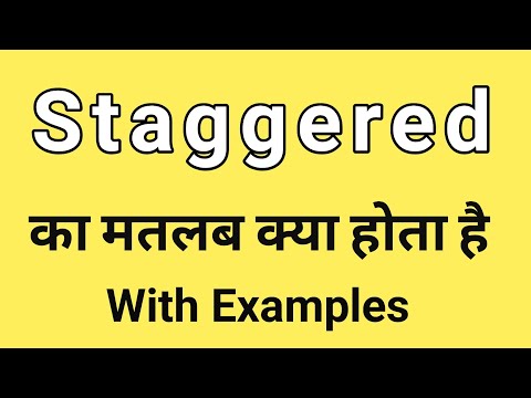 Staggered Meaning in Hindi | Staggered ka Matlab kya hota hai | Word Meaning English to Hindi