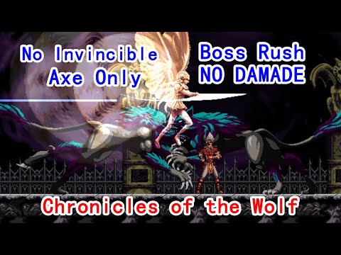Chronicles of the Wolf - Boss Rush NO DAMAGE - No Invincible Magic, Axe Only