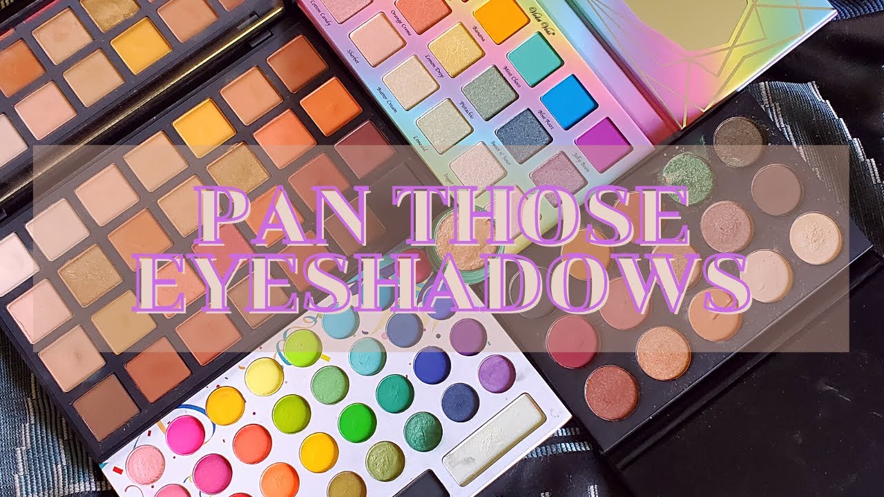 Pan Those Eyeshadows 2021 | Update 5