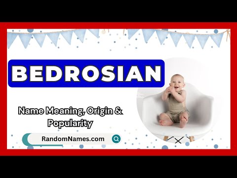 Bedrosian - Baby Boy Name Meaning, Origin & Popularity - RandomNames.com