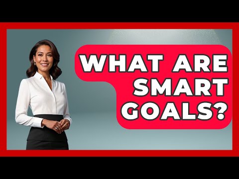 What Are SMART Goals? - The Time Management Pro