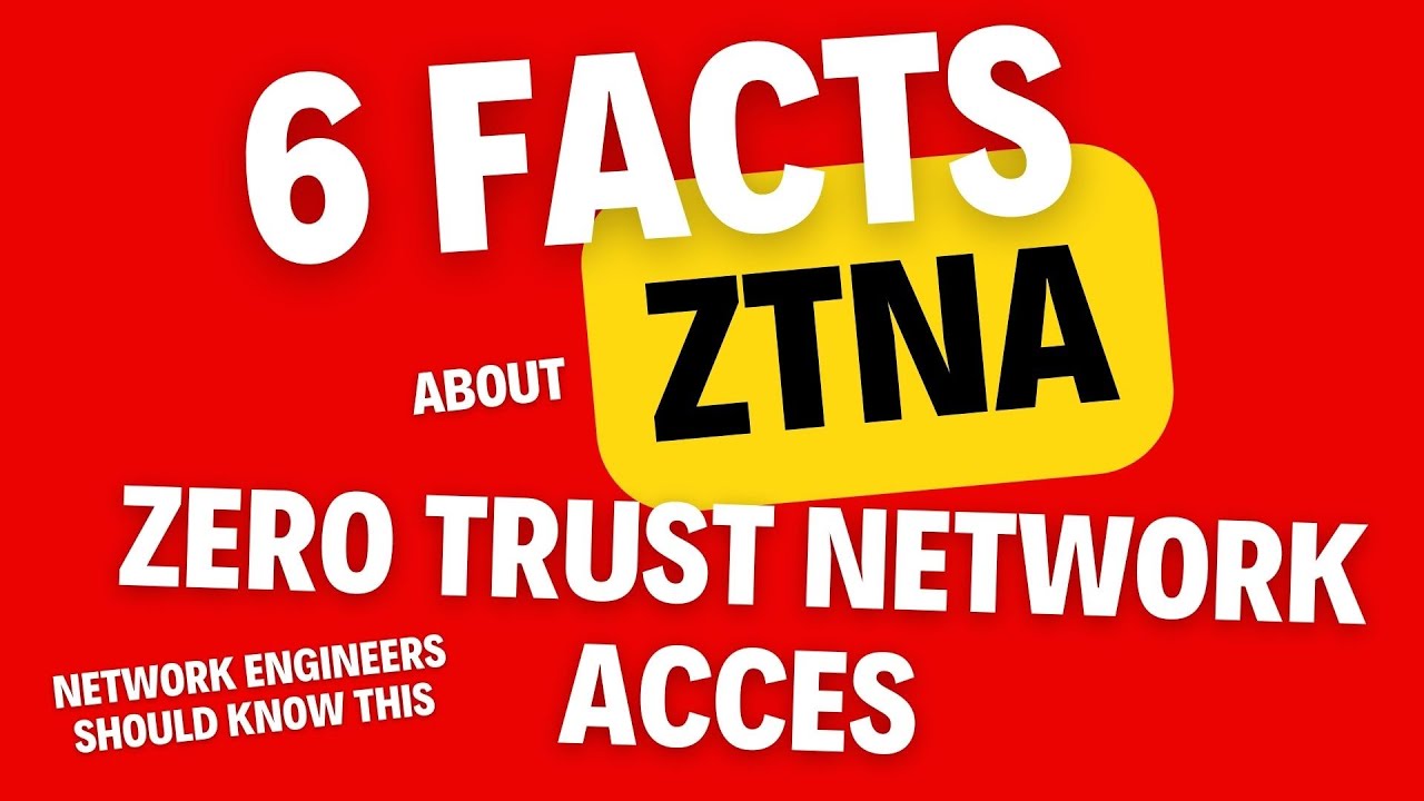6 things you need to know about ZTNA Zero Trust Network Access Technology