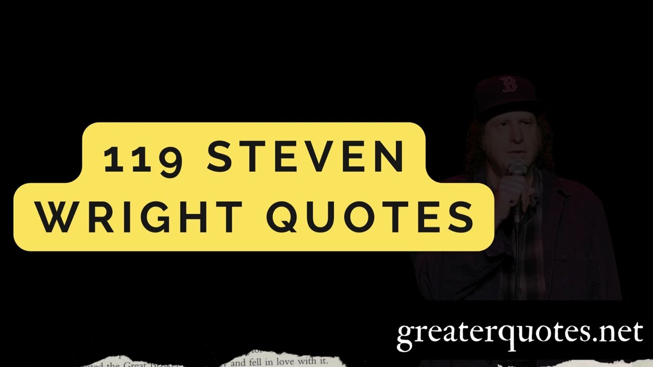 119 Hilarious Steven Wright Quotes