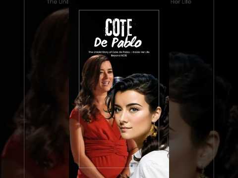 😱The Untold Story of Cote de Pablo – Inside Her Life Beyond NCIS #ncis #shorts