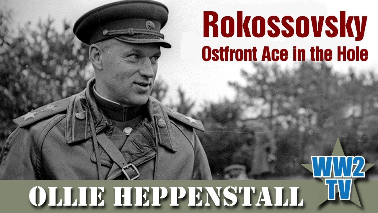 Rokossovsky - Ostfront Ace in the Hole of the Red Army