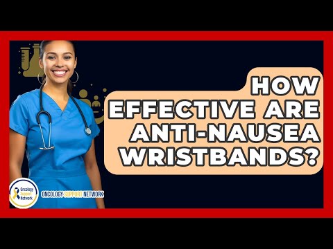 How Effective Are Anti-nausea Wristbands? - Oncology Support Network