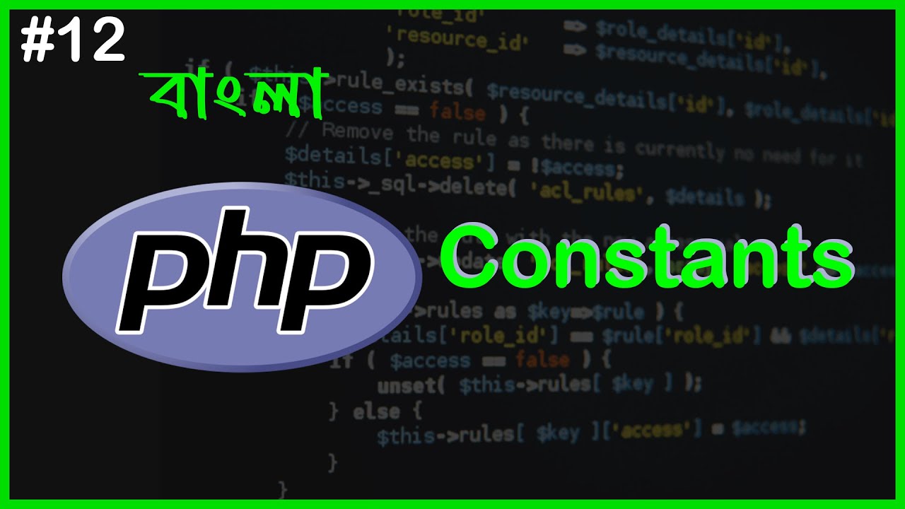 PHP Constants In Bangla | PHP Full Bangla Tutorial | Part - 12