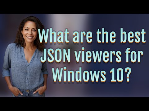 What are the best JSON viewers for Windows 10?