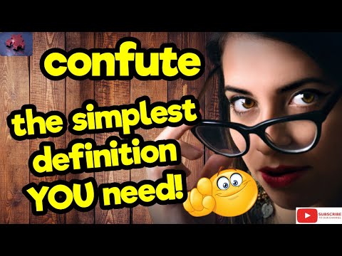 CONFUTE. The simplest definition YOU need!! #tellsvidetionary™