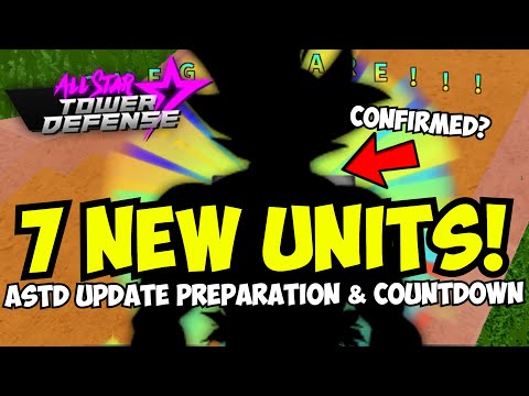 7 NEW UNITS DROPPING! - All Star Tower Defense Update Countdown & Preparation