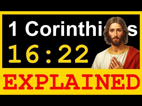 1 Corinthians 16:22 Explained - Understanding the Anathema Maranatha