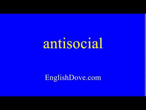 How to pronounce antisocial in American English.