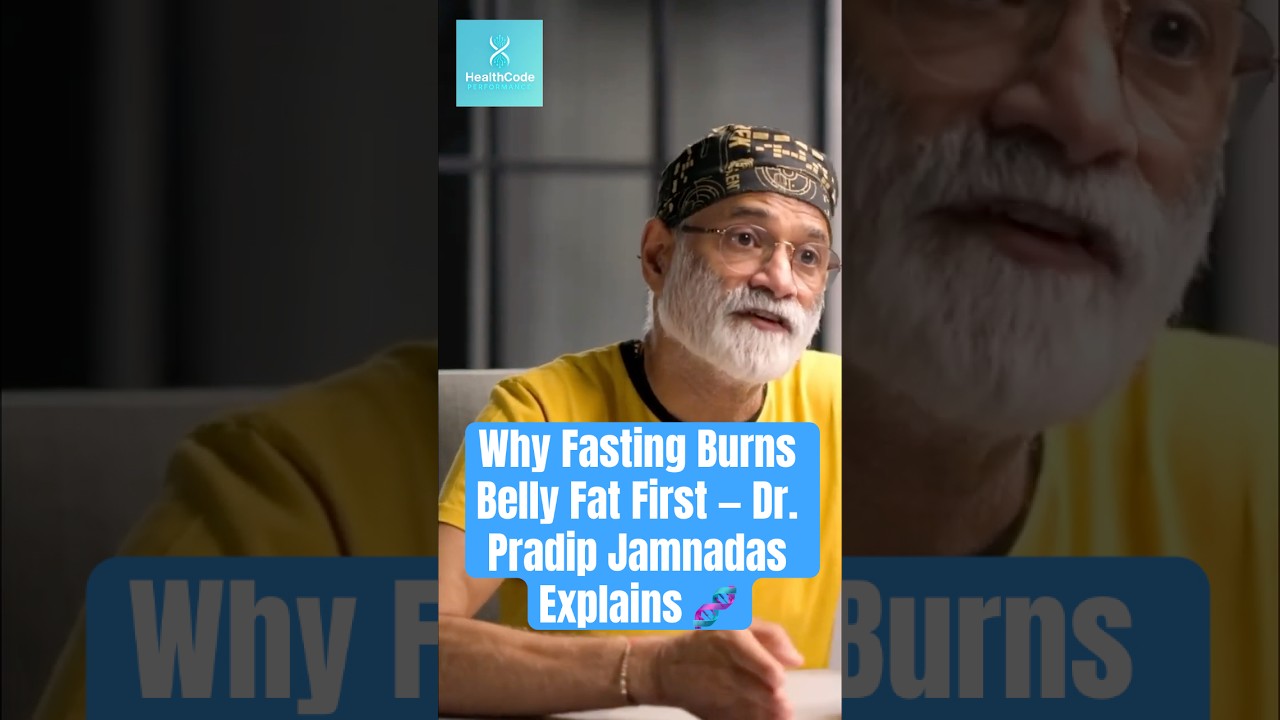 Why Fasting Burns Belly Fat First — Dr. Pradip Jamnadas Explains 🧬 | HealthCode Performance