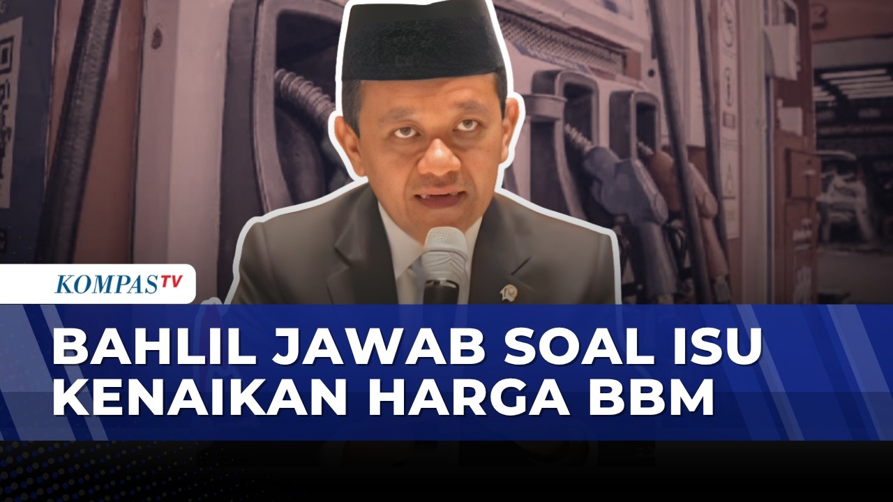Terbaru! Konfirmasi Menteri ESDM Bahlil soal Isu Kenaikan Harga BBM | BREAKING NEWS