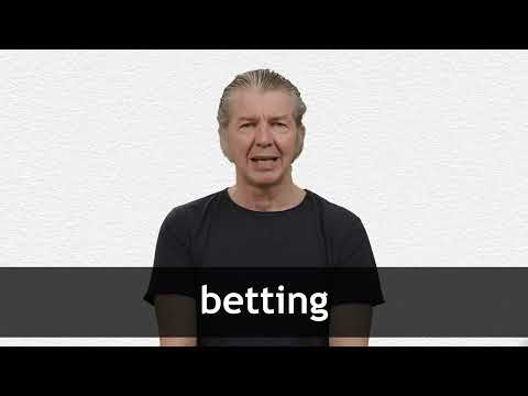 BETTING definition and meaning | Collins English Dictionary