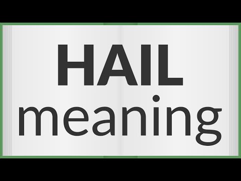 Hail | meaning of Hail
