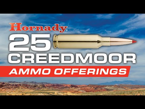 25 Creedmoor - Ammo Offerings