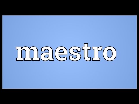Maestro Meaning