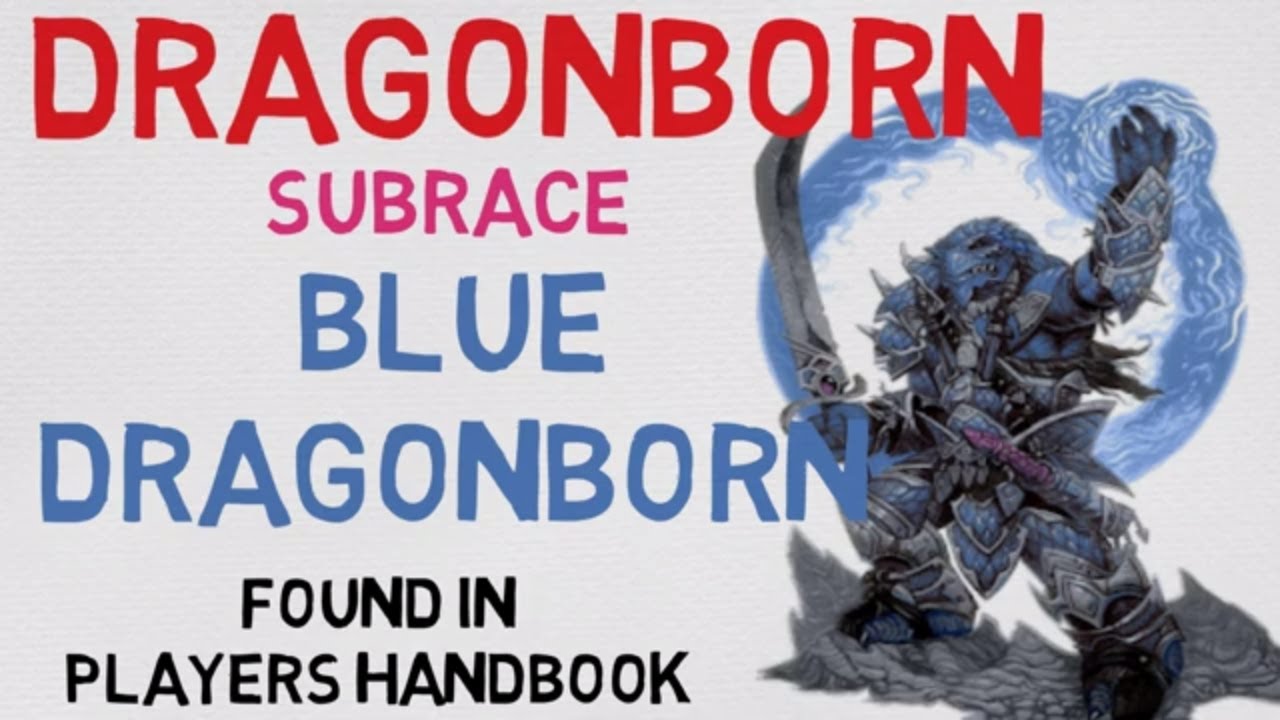 Race #1.2: Dragonborn ---  Blue Dragonborn (5E)