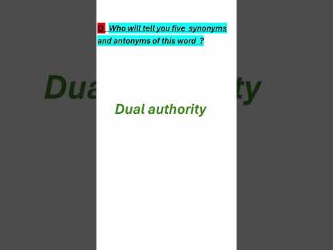 ⚡ Think Fast! Synonyms & Antonyms for 'Dual Authority' Challenge! 💬