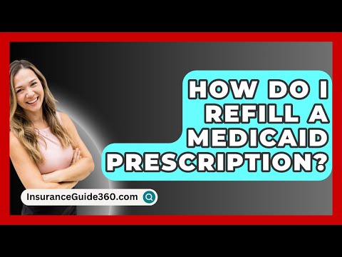 How Do I Refill A Medicaid Prescription? - InsuranceGuide360.com