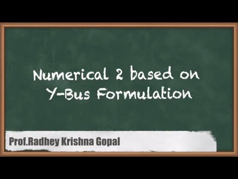 Numerical 2 based on Y Bus Formulation - Load Flow Studies - GATE Power System Video Lecture ...