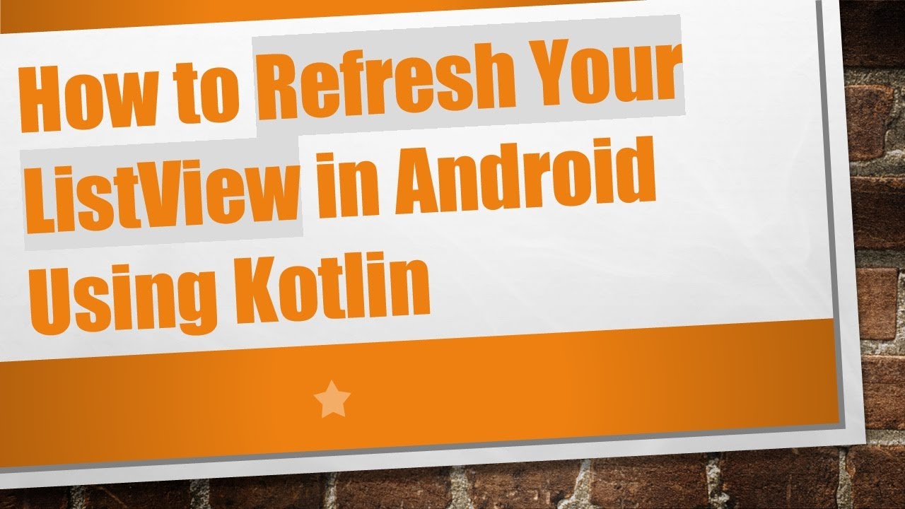 How to Refresh Your ListView in Android Using Kotlin